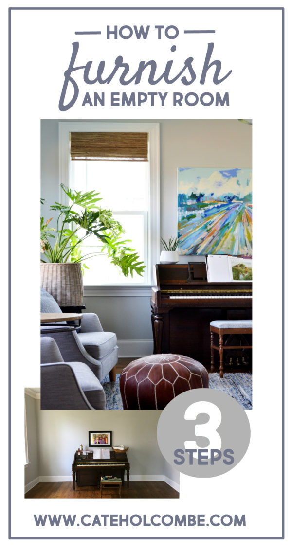 How to Furnish an Empty Room in Three Steps - Cate Holcombe Interiors